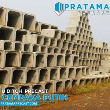 Harga U Ditch Cempaka Putih 2026 Supplier dan Pabrik Terdekat